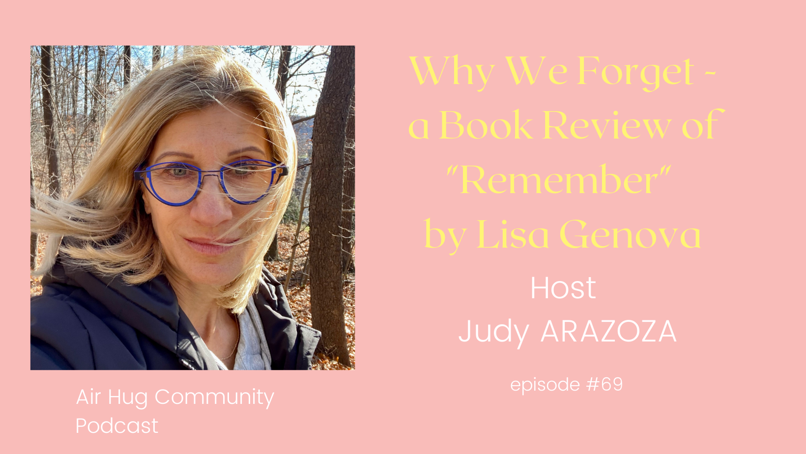 episode 70: Why we forget: A Book Review of "Remember" written by Lisa ...